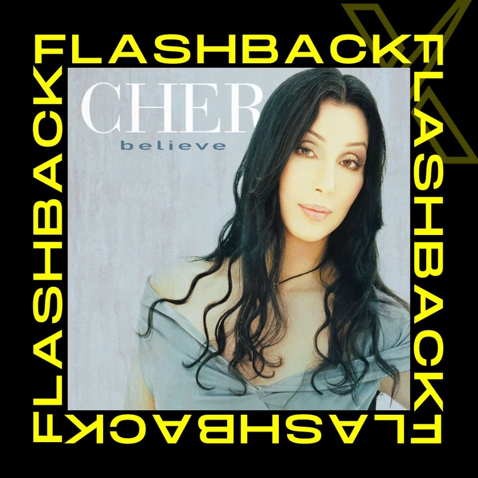 Flashback: Cher - Believe | Nexus Radio